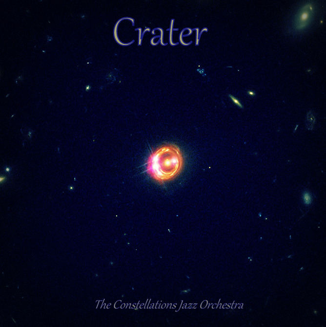 Crater: New Releases from the Constellations Jazz Orchestra – chris ...